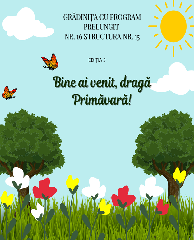 REVISTA GRĂDINIȚEI CU PROGRAM PRELUNGIT NR.15 ȘI A GRĂDINIȚEI CU PROGRAM PRELUNGIT NR. 16 ...